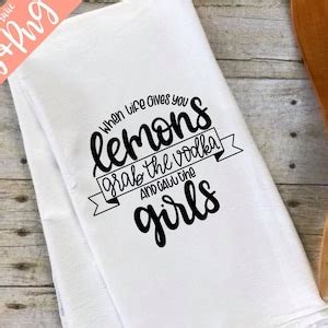 When Life Gives You Lemons Grab The Vodka And Call The Girls Digital