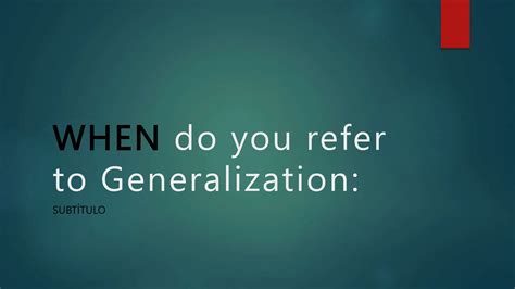 Generalization Ppt Types Of Generalization Pptx