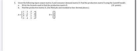 solved 5 given the following input output matrix a and