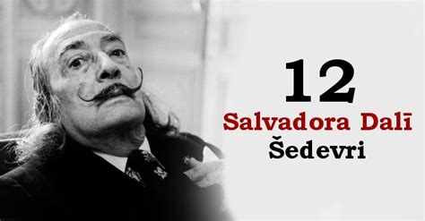 Salvadora Dalī Gleznas Kas Jāzina Katram Kulturālam Cilvēkam Tornolv