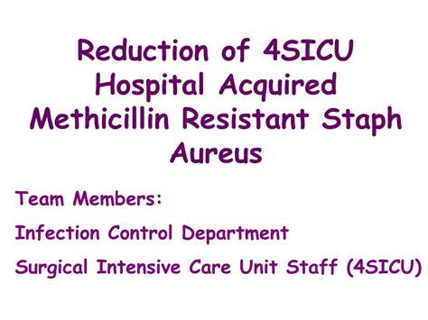 Ppt Reduction Of 4sicu Hospital Acquired Methicillin Resistant Staph