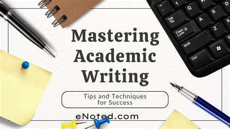 Mastering Academic Writing Essential Tips And Techniques For Success
