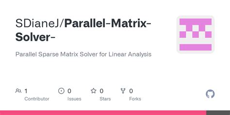 github sdianej parallel matrix solver parallel sparse matrix solver for linear analysis