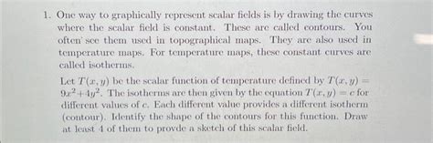 solved one way to graphically represent scalar fields is by