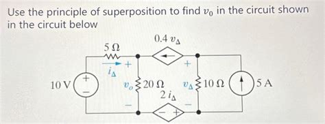 Solved Use The Principle Of Superposition To Find V In The Chegg