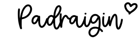 Padraigin Name Meaning Origin Variations And More