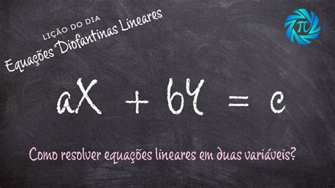 Equações Diofantinas Lineares YouTube