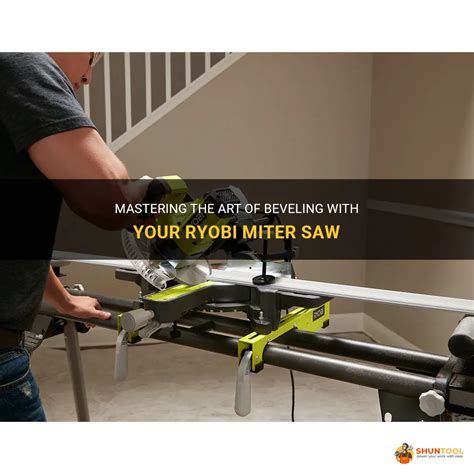 Mastering The Art Of Beveling With Your Ryobi Miter Saw ShunTool