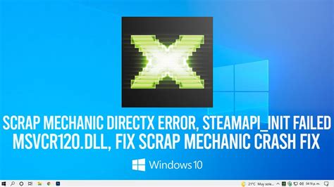 Scrap Mechanic Directx Error Steamapi Init Failed And Msvcr Dll