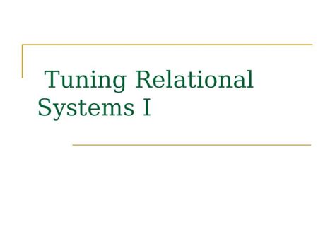 ppt tuning relational systems i schema design trade offs among