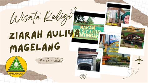 Wisata Religi Ziarah Makam Auliya Magelang Ayongaji YouTube