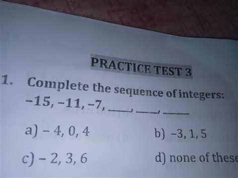 practice test 3 complete the sequence of integers 15 11 7 qq