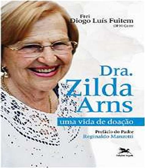 Dra Zilda Arns Uma Vida De Doacao Carrefour