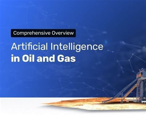 Artificial Intelligence In Oil And Gas Comparing The Applications Of