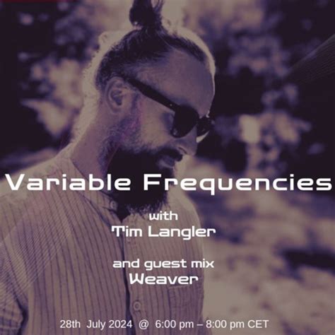 Stream Variable Frequencies Vf126 Mixes By Tim Langler And Weaver Pl July 2024 By Variable