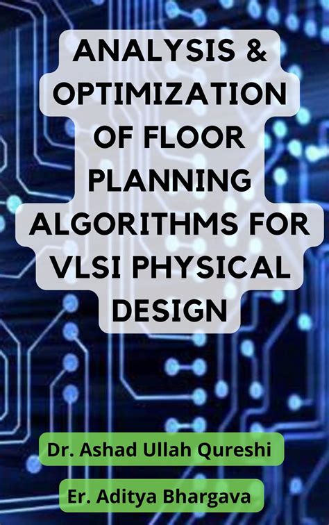 Analysis Optimization Of Floor Planning Algorithms For Vlsi Physical
