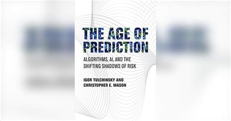 The Age Of Prediction Free Summary By Christopher Mason And Igor Tulchinsky