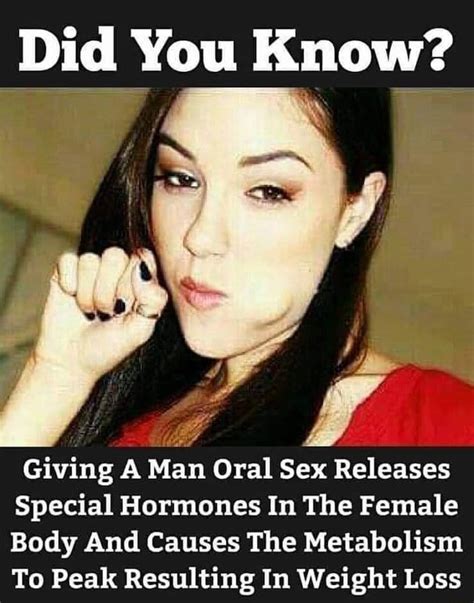 Did You Know Giving A Man Oral Sex Releases Special Hormones In The