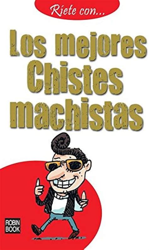 Memes Chistes Machistas VULGARCITO MEMES