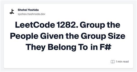 Shohei Yoshida On Linkedin Leetcode 1282 Group The People Given The