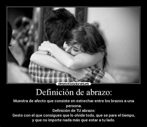 Definición de abrazo: | Desmotivaciones