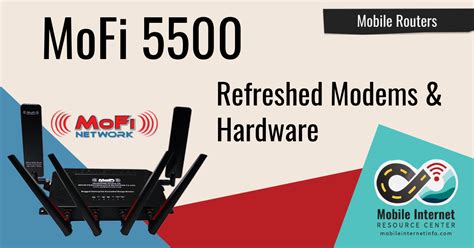 Mofi Routers Evolve New Mofi 5500 Lineup Upgraded Hardware