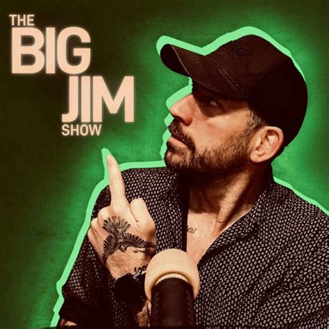 The Big Jim Show Listen On Play Podcast