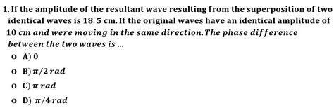 Solved If The Amplitude Of The Resultant Wave Resulting Chegg Com