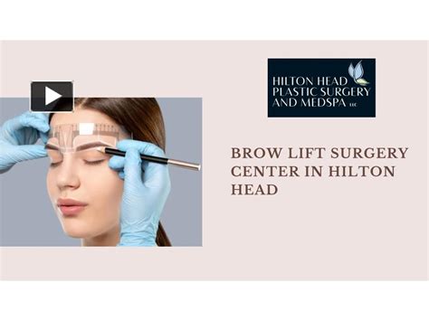Ppt Brow Lift Surgery Center In Hilton Head Powerpoint Presentation