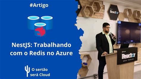 Nestjs Trabalhando Com O Redis No Azure By Cláudio Rapôso Medium