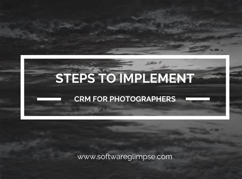 steps to implement a successful crm for photographers in 2023