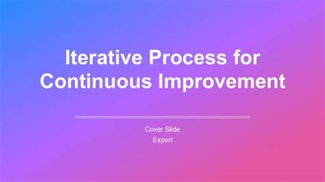 Iterative Process For Continuous Improvement Ppt Designs At