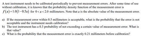 Solved A Test Instrument Needs To Be Calibrated Periodically