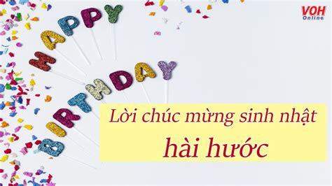 150 Lời Chúc Mừng Sinh Nhật Hài Hước Status Thơ Chúc Mừng Sinh Nhật