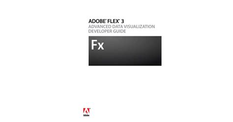 Adobe® Flex® 3 Advanced Data Visualization Developer Guide Book