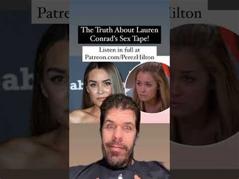 The Truth About Lauren Conrad S Sex Tape Perez Hilton Perez Hilton