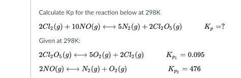 Solved Calculate Kp For The Reaction Below At K Cl G Chegg