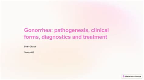 Gonorrhea Pathogenesis Clinical Forms Diagnostics And Treatmentpptx