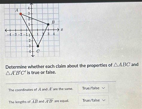 Solved Determine Whether Each Claim About The Properties Of Abc And Abc Is True Or False