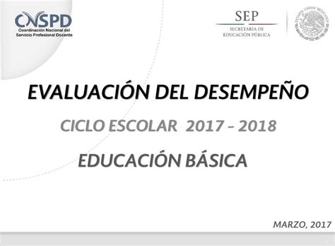 Evaluación Del Desempeño Ciclo Escolar 2017 2018 Educación Básica