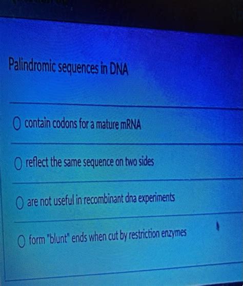 Solved Palindromic Sequences In DNA O Contain Codons For A Chegg
