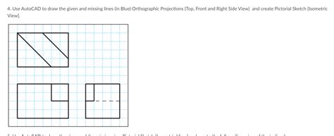 Solved Use Autocad To Draw The Given And Missing Lines In Blue 1 Answer Transtutors