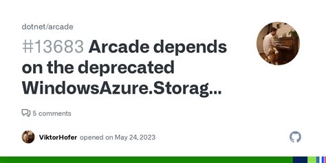Arcade Depends On The Deprecated Windowsazurestorage Package · Issue 13683 · Dotnetarcade