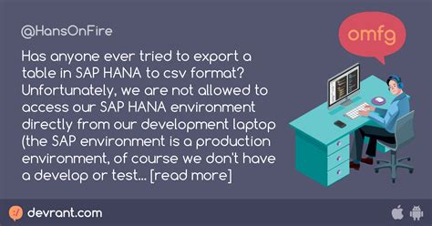 Sap Hana Has Anyone Ever Tried To Export A Table In Sap Hana To Csv Format Unfortunately We