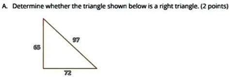 Solved Determine Whether The Triangle Shown Below Is A Right Triangle