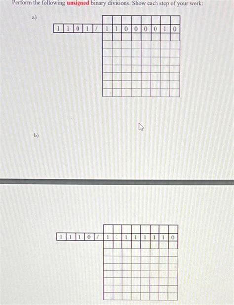 Solved Perform The Following Unsigned Binary Divisions Show