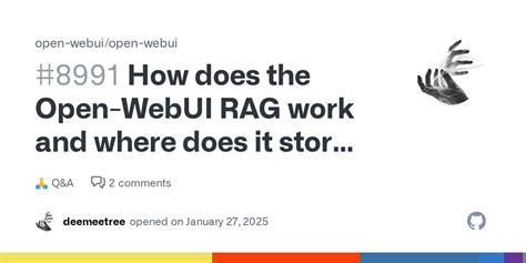 How Does The Open Webui Rag Work And Where Does It Store Embeddings