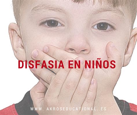 Disfasia Infantil Causas Síntomas Y Tratamientos