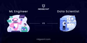Machine Learning Engineer Vs Data Scientist Comparison To Decode The Differences