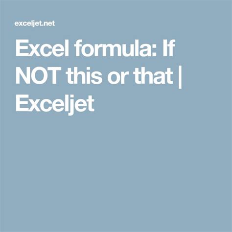 The Words Excel Formula If Not This Or That Excejett Are In White
